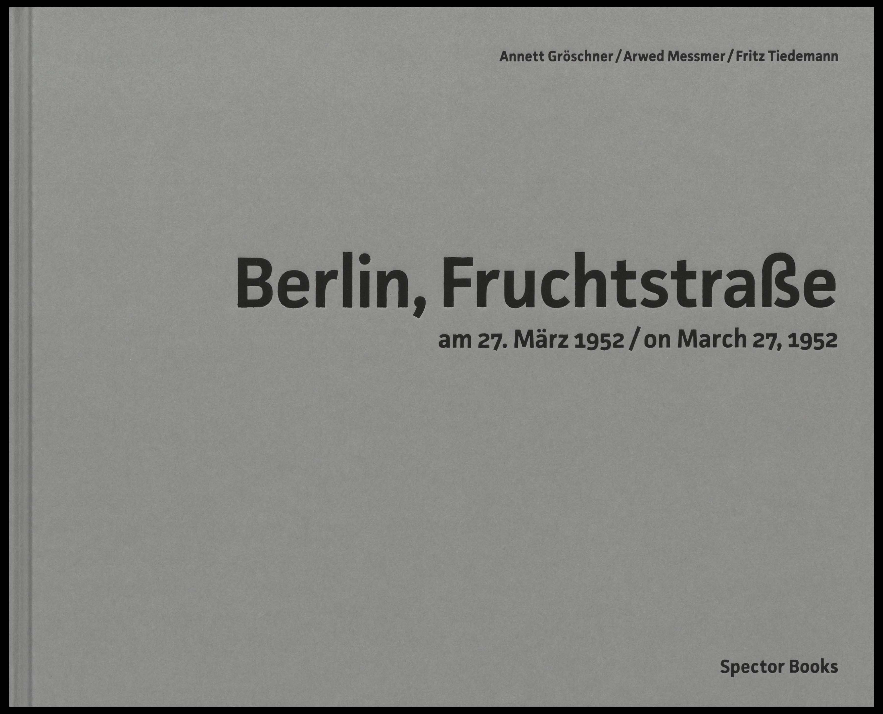 Berlin, Fruchtstraße | Spector Books